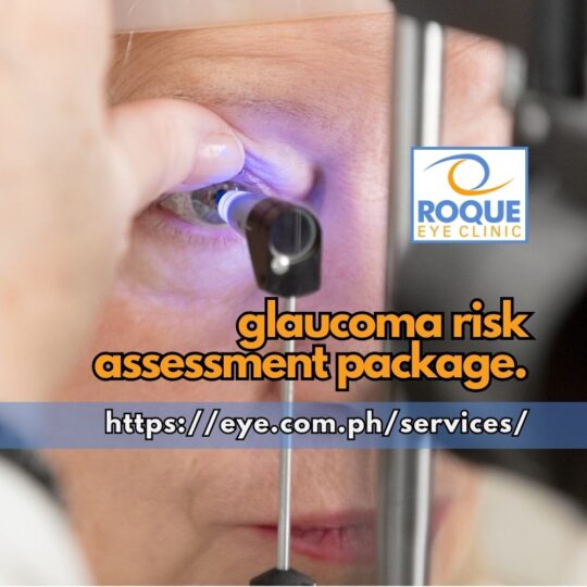Glaucoma Risk Assessment Package | SLMC - ROQUE Eye Clinic | Eye.com.ph