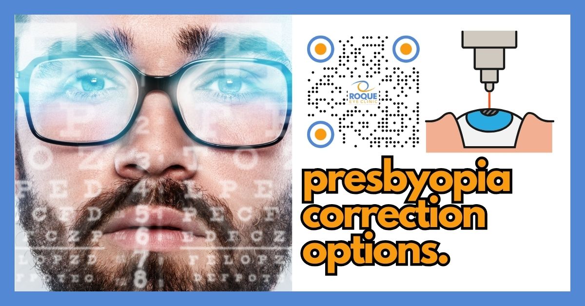 Presbyopia Correction Options: Glasses, LASIK, IOLs - ROQUE Eye Clinic ...